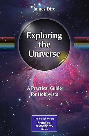 Exploring the Universe: A Practical Guide for Hobbyists - Solar ...